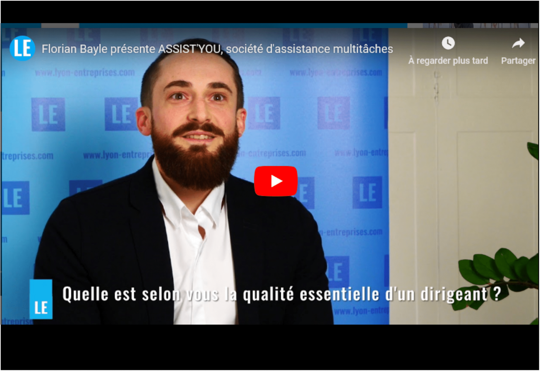 Florian Bayle présente ASSIST'YOU, société d'assistance multitâches - Lyon Entreprises [LE]