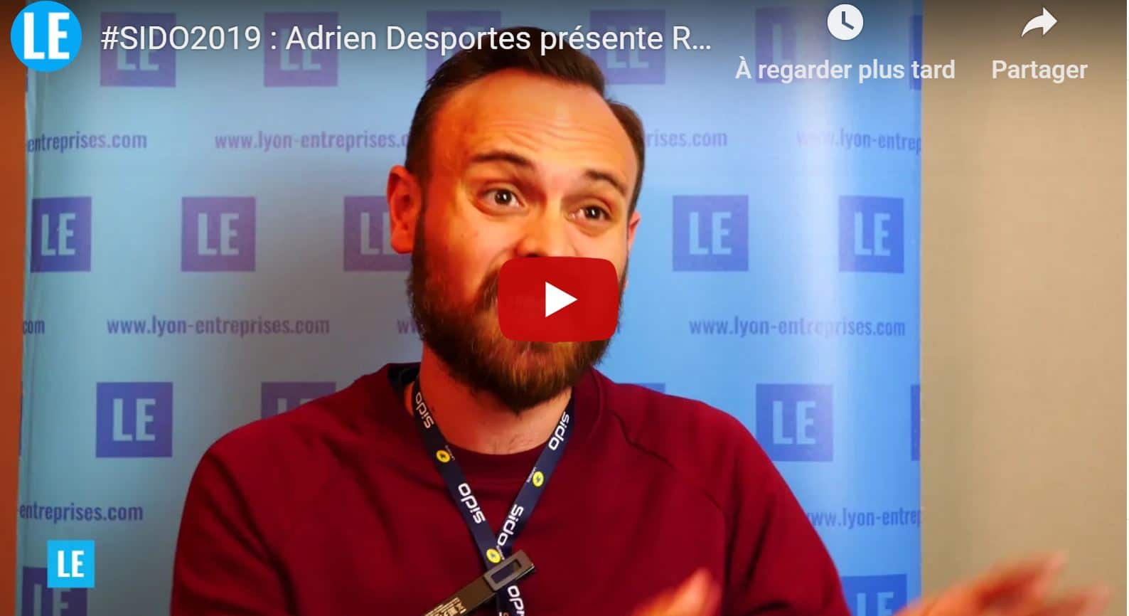 SIDO 2019 : Adrien Desportes présente RTone - Lyon Entreprises [LE]